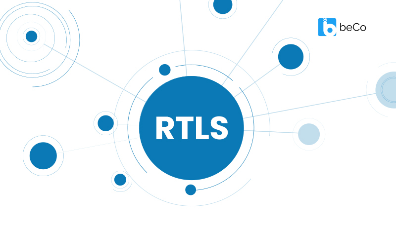 What is RTLS, How to choose the right RTLS for your Business?